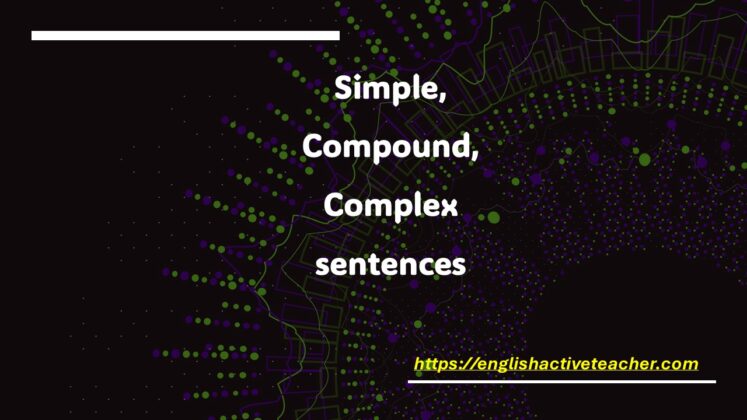 Simple Compound Complex sentences