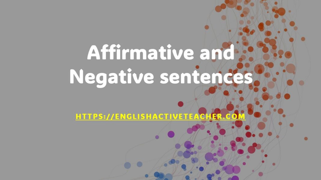 Affirmative and Negative sentences